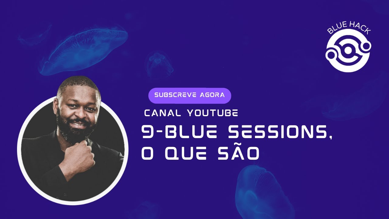 Blue Hack Video 9 Blue Sessions, o que são? - YouTube