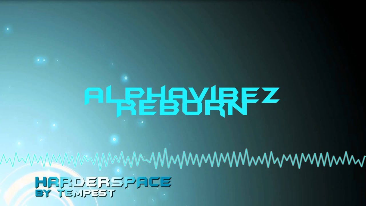 AlphavibeZ - Reborn [ORIGINAL MIX HQ] - YouTube