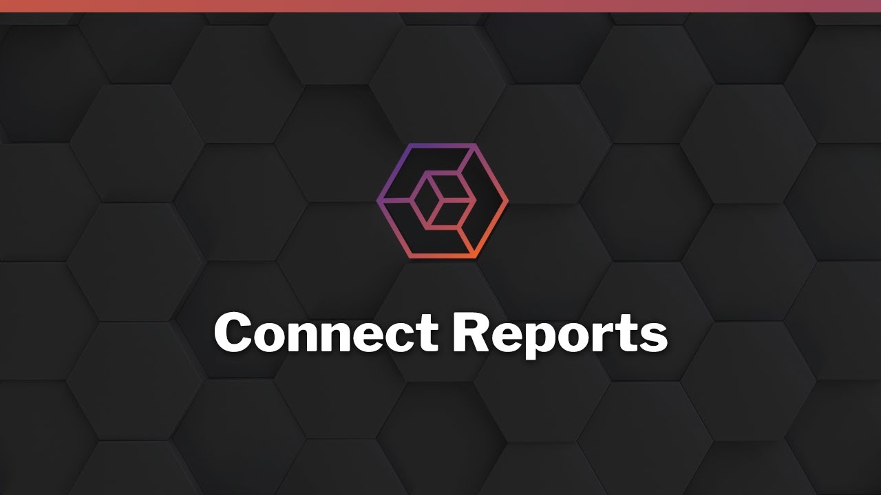 Connect Reports - YouTube