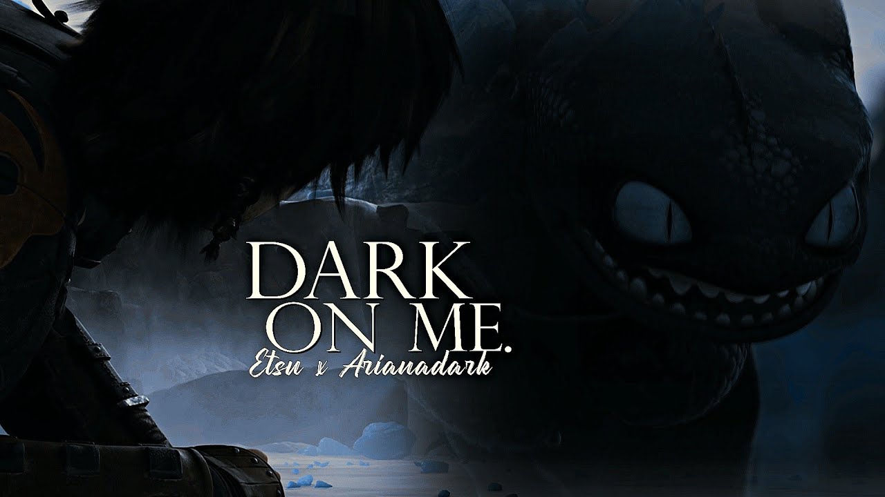 Dark on me//collab w Etsu - YouTube