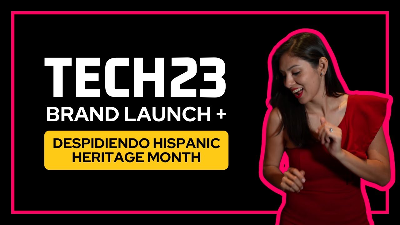 TECH23 Brand Launch + Despidiendo HHM - YouTube