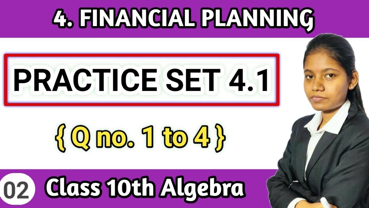 Practice set 4.1 algebra class 10th Question 1 to 4 | chapter 4 financial planning mathematics ...