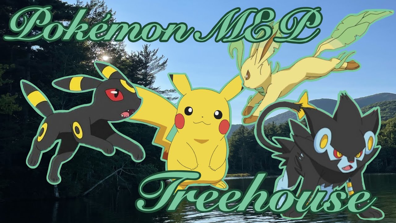 Pokémon MEP~Treehouse {Complete!} ♡☆★☆♡ - YouTube