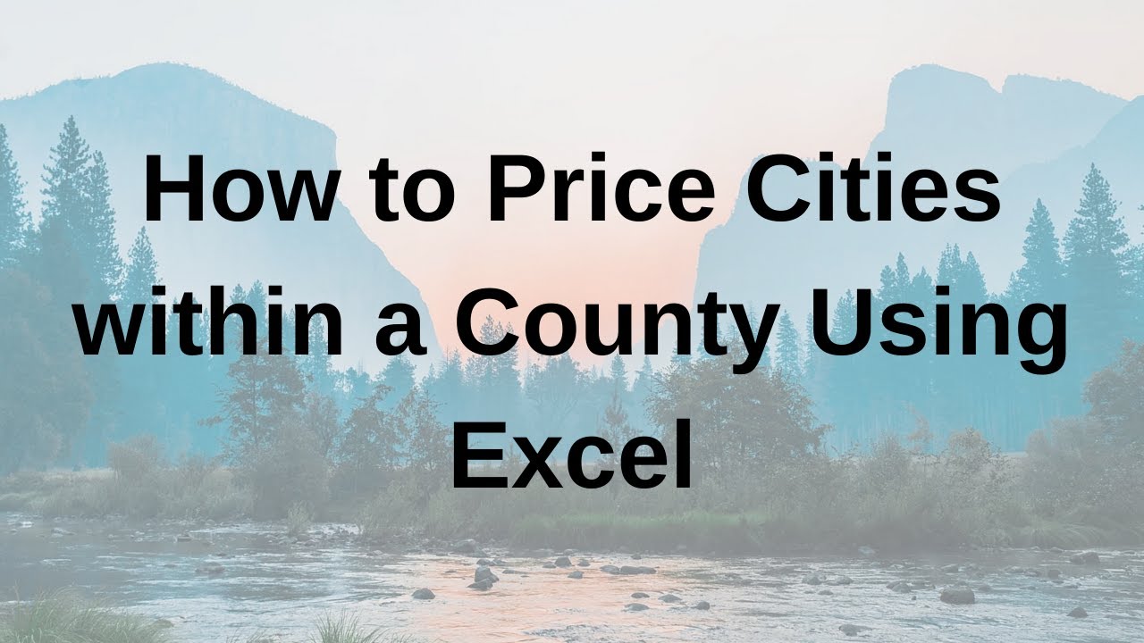 Pricing Cities Within a County Using Excel - YouTube