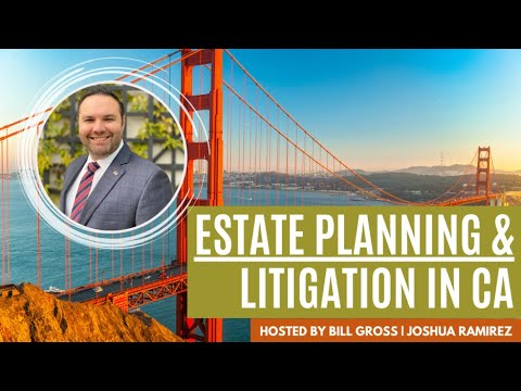 Estate Planning & Litigation in California with Attorney Joshua Ramirez ...