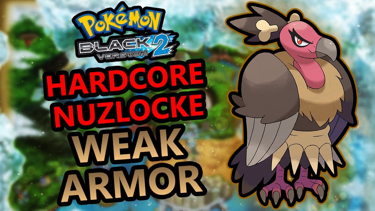 Pokemon Black 2 Hardcore Nuzlocke - WEAK ARMOR Ability Only! (No Items ...