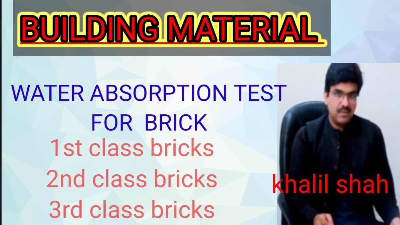 BUILDING MATERIALS |WATER ABSORPTION TEST FOR 1st 2nd and 3rd CLASS ...