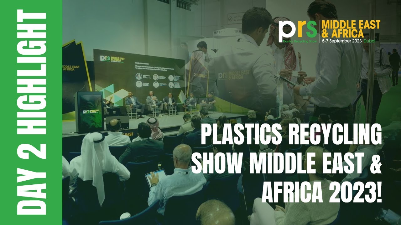 DAY 2 Highlights - Plastics Recycling Show ME&A 2023 - YouTube