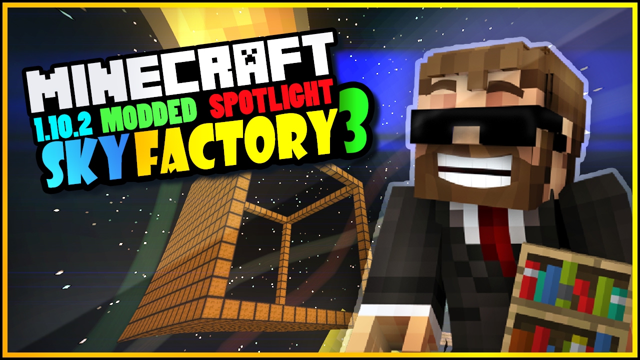 Minecraft - SKY FACTORY 3 - 1.10.2 - "NEW UPDATES!!" - Modded Let's ...