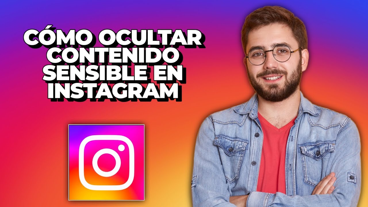 Cómo ocultar contenido sensible en Instagram | Desactivar contenido ...