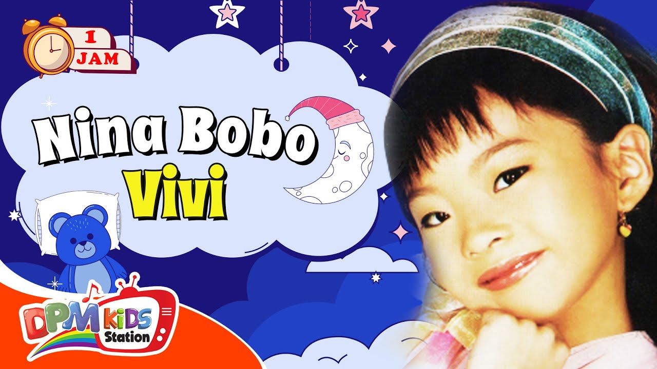 VIDEO ANAK 1 JAM - Nina Bobo | Lagu Anak : Vivi - YouTube