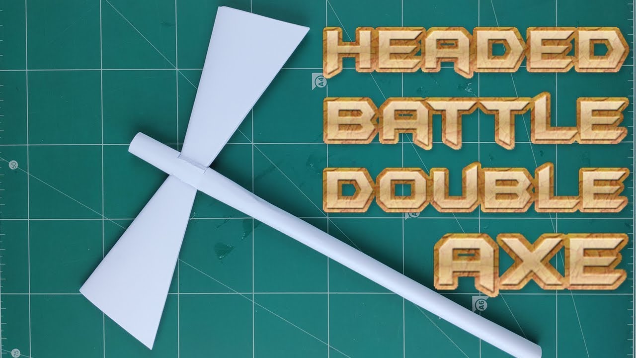 DIY Double Headed Battle Axe | How To Make A Simple Axe Weapon Paper ...