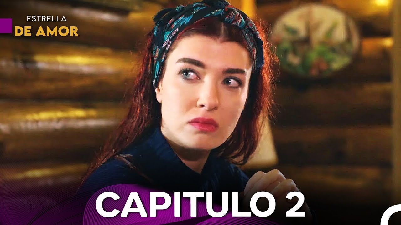 Estrella de Amor Capitulo 2 (Versión Larga) - YouTube
