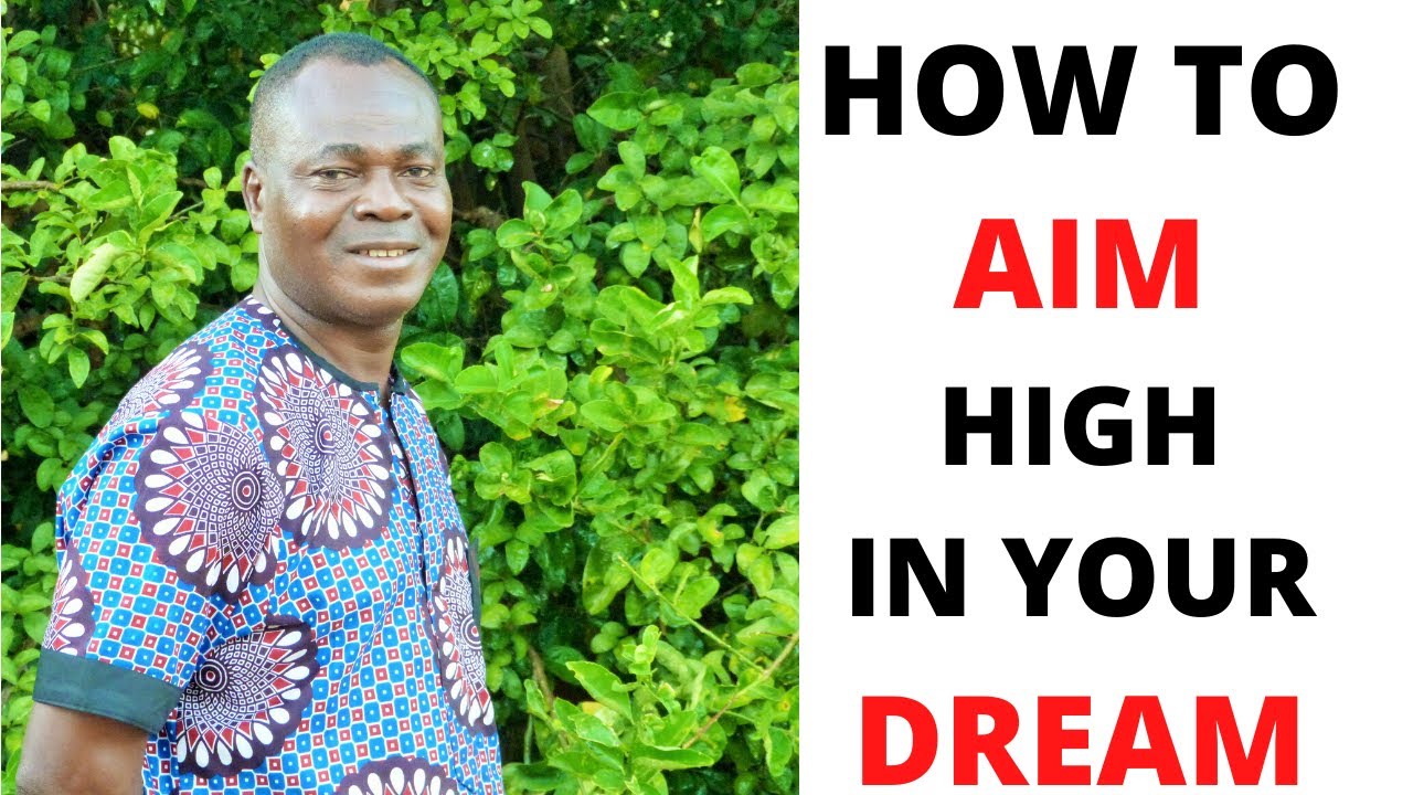how to aim high in your dream - YouTube