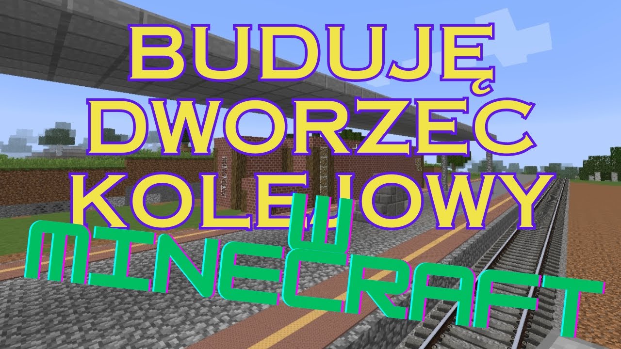 Buduje DWORZEC Kolejowy W MINECRAFT! - YouTube