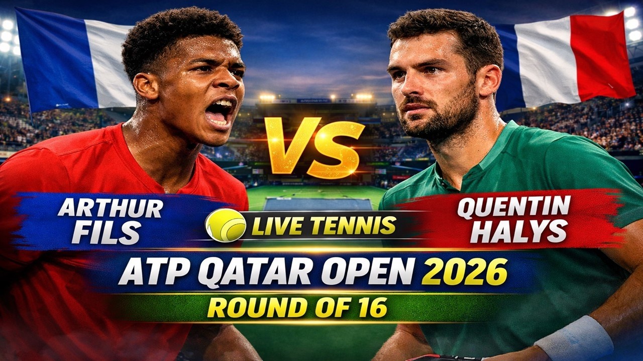 Arthur Fils vs Quentin Halys 🎾LIVE TENNIS ATP QATAR OPEN 2026 | Round ...