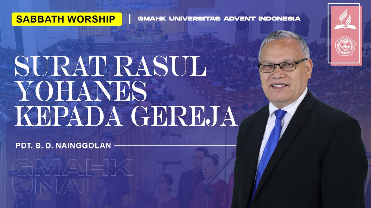 🔴 [LIVE] Sabbath Worship : " Surat Rasul Yohanes Kepada Gereja " - Pdt ...