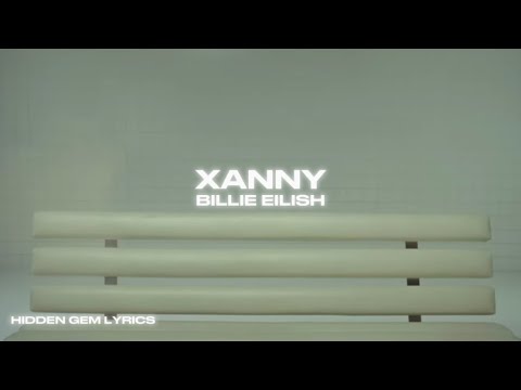 xanny [lyrics] - by: billie eilish - YouTube