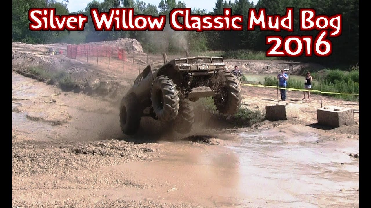 SILVER WILLOW CLASSIC SUNDAY MUD BOG 2016 - YouTube