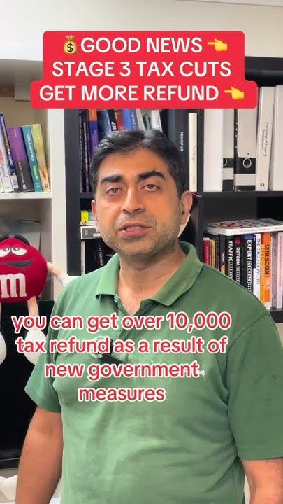 Stage 3 Tax Cuts & Get More Refund: Lodge Tax Return 2024 To Get Maximum Tax Refund in 2024 ...