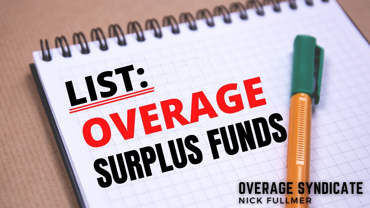 A Quick Peak At Some Overage Leads Excess Proceeds Surplus Funds List a-quick-peak-at-some-overage-leads-excess-proceeds-surplus-funds-list