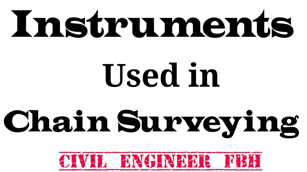 Instruments Used In Chain Surveying || Civil Engineer FBH - YouTube