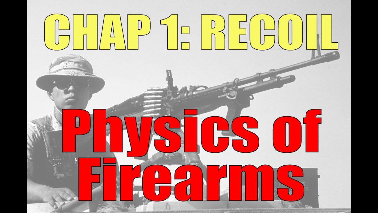 The Physics of Firearms: Calculating Recoil with Conservation of ...