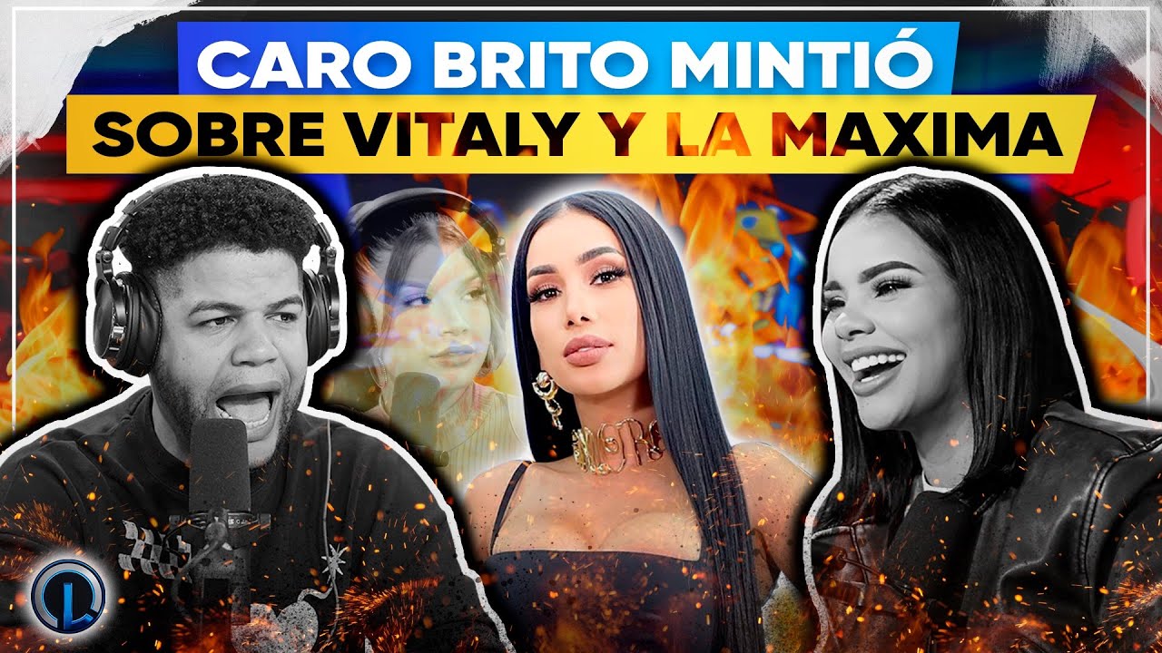 CARO BRITO MINTIÓ SOBRE LA SALIDA DE VITALY DE LA MAXIMA (JESSICA ...