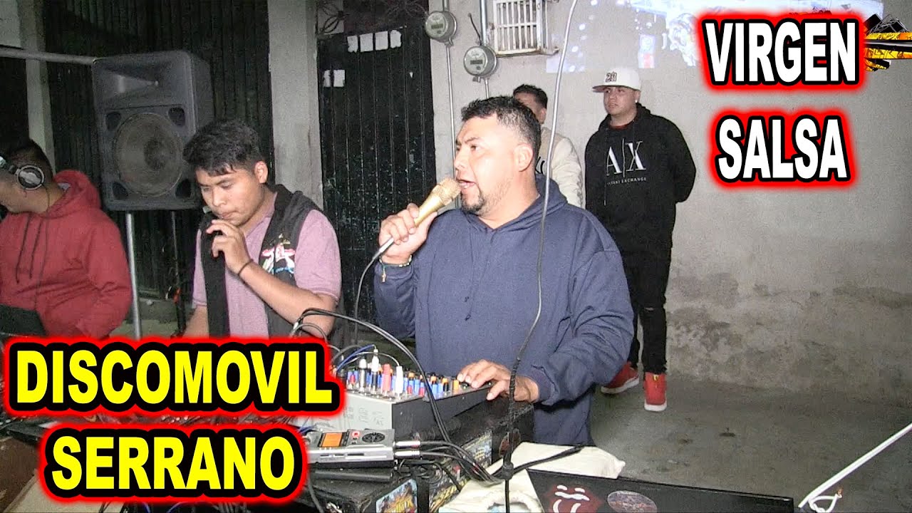 VIRGEN SALSA, DISCO MOVIL SERRANO *** - YouTube