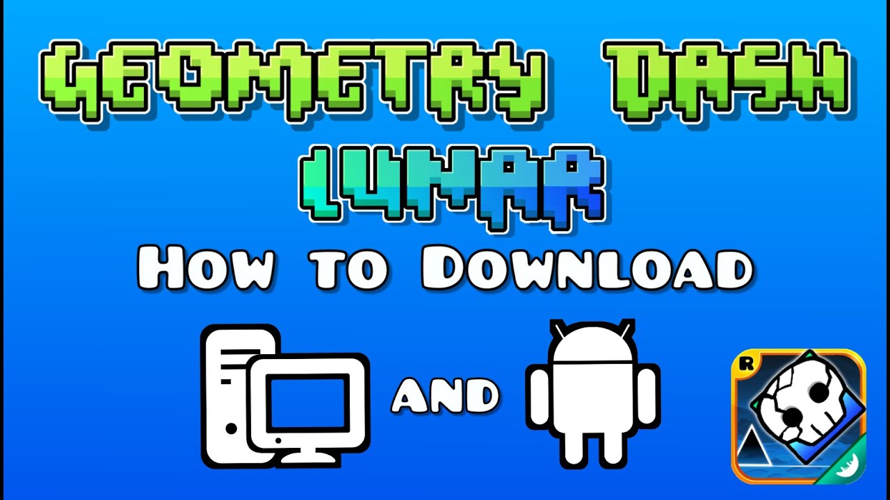 [OUTDATED] HOW TO DOWNLOAD Geometry Dash Lunar (ANDROID & PC) | Tutorial - YouTube