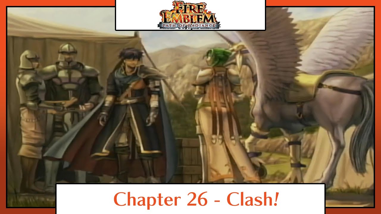 Fire Emblem: Path of Radiance | Playthrough | Chapter 26: Clash! - YouTube