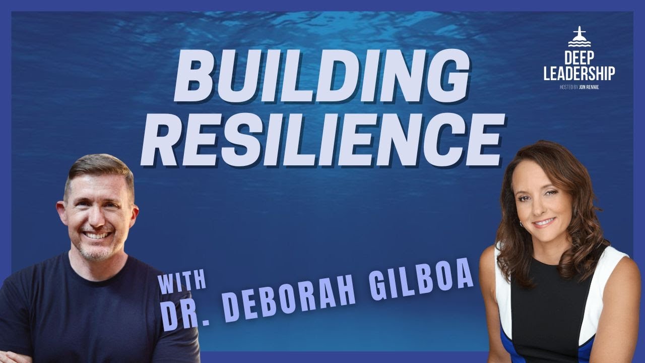 Building Resilience with Dr. Deborah Gilboa - YouTube