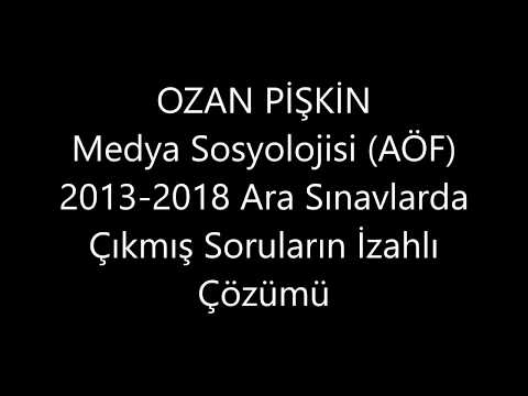 Ozan Pişkin-Medya Sosyolojisi Ara Sınav Çıkmış Soruların İzahlı Çözümü