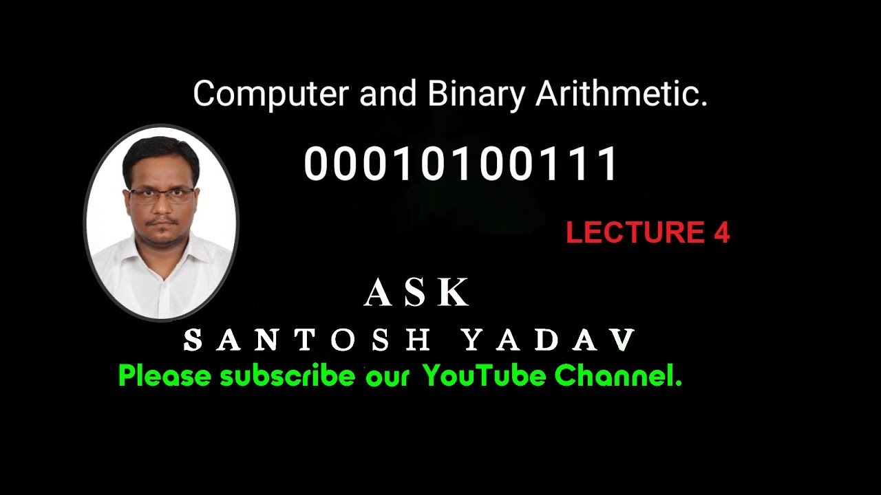 Lecture 4 Computer Arithmetic Binary Octal And Hexadecimal To Decimal Conversions And Vice 4745