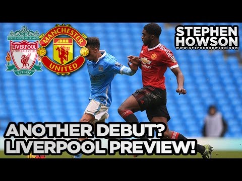 Another Academy Debut? | Liverpool v Manchester United Preview ...