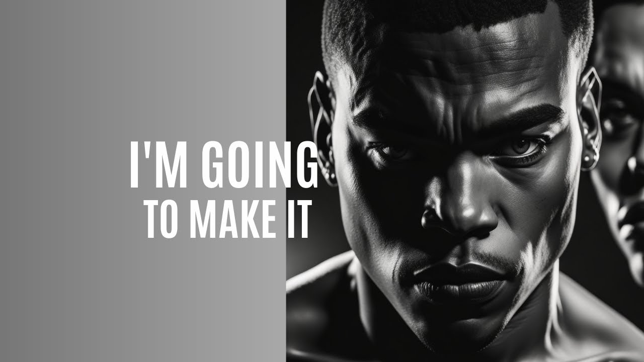 I'M GOING TO MAKE IT - Motivational Speech - YouTube