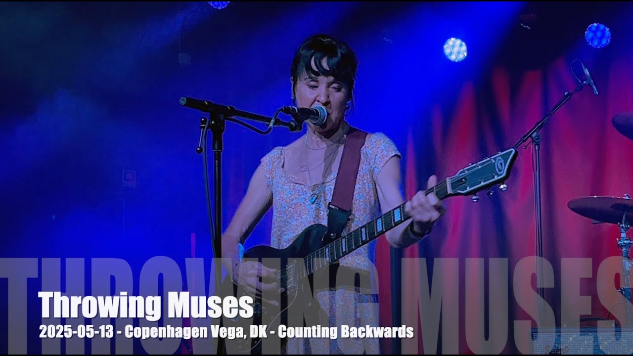 Throwing Muses - Counting Backwards - 2025-05-13 - Copenhagen Vega, DK ...