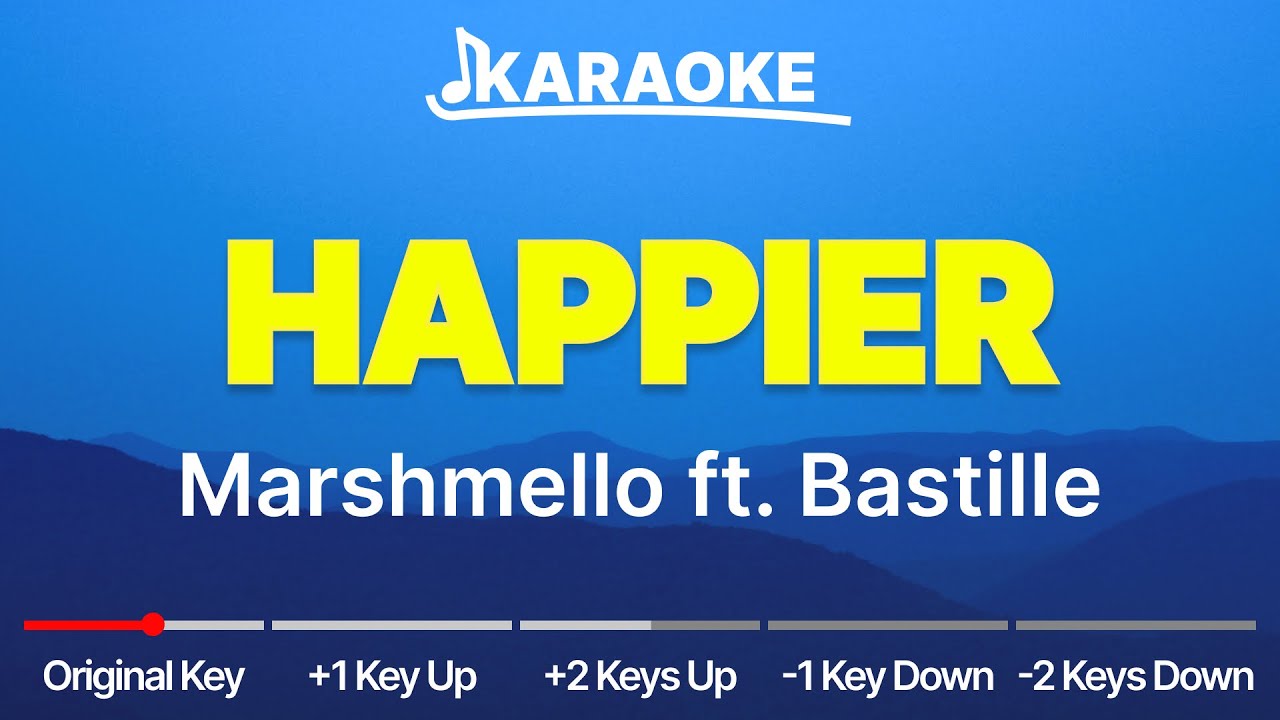 Marshmello ft. Bastille - Happier | Original, Higher and Lower Key ...