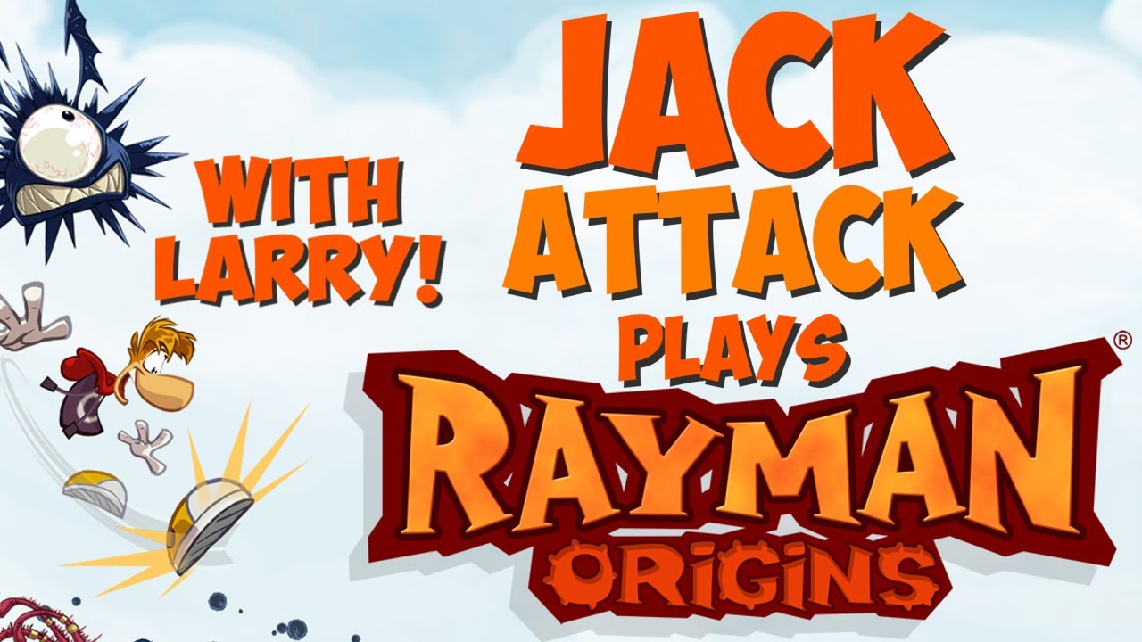 JackAttack plays Rayman Origins with Larry! - YouTube