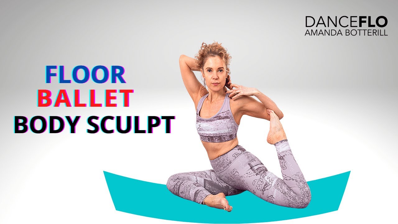 30 Min Full BALLET BODY SCULPT workout at FLOOR | BARRE & PILATES - YouTube
