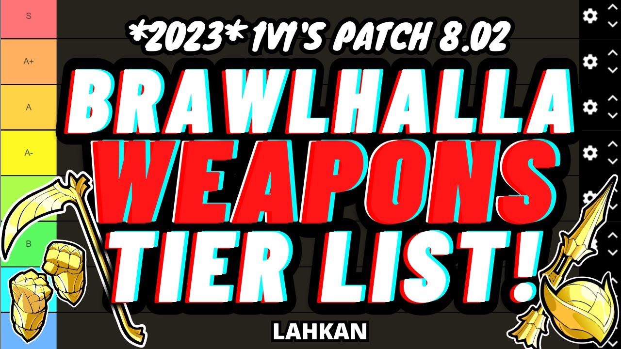 The ULTIMATE Brawlhalla Weapon's Tier List! - 1v1's Patch 8.02 - YouTube