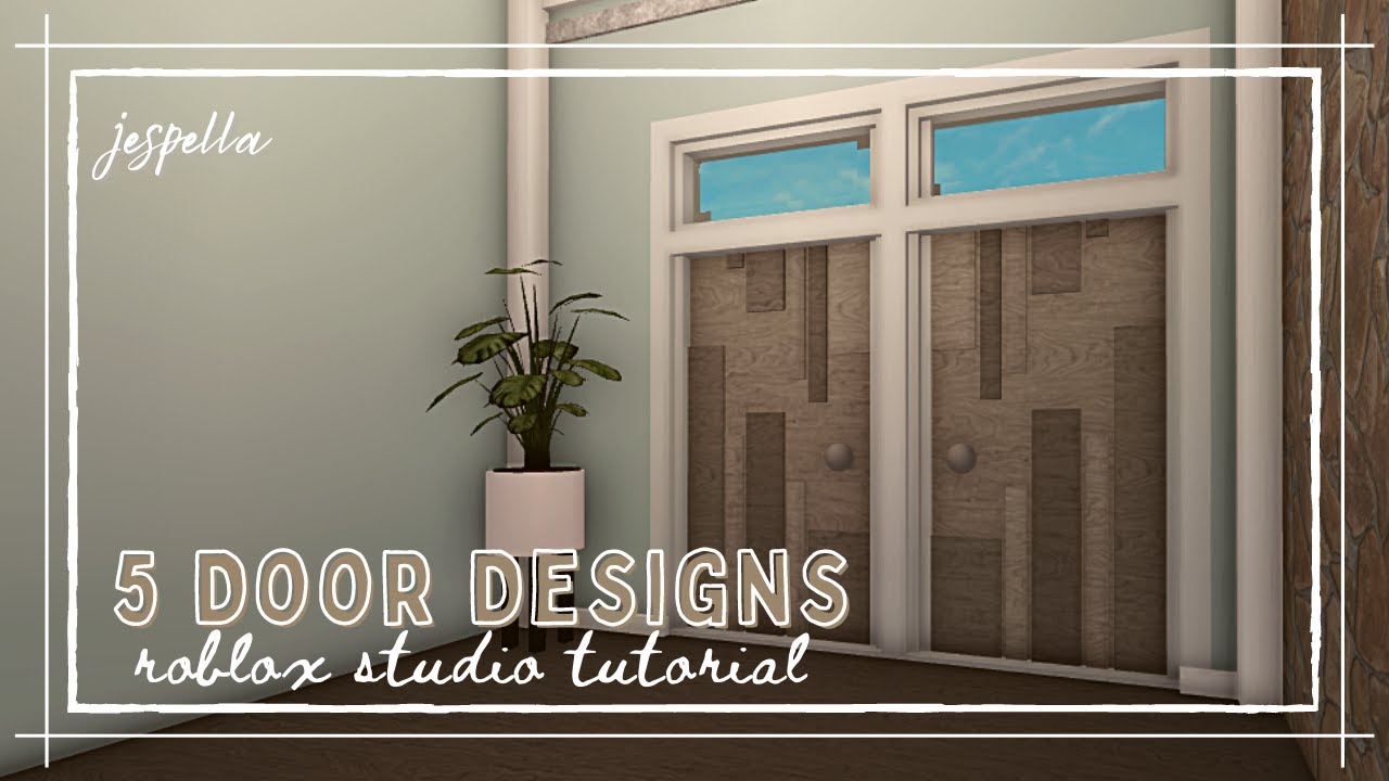 door designs / speed build tutorial [ roblox studio ] ♡ - YouTube