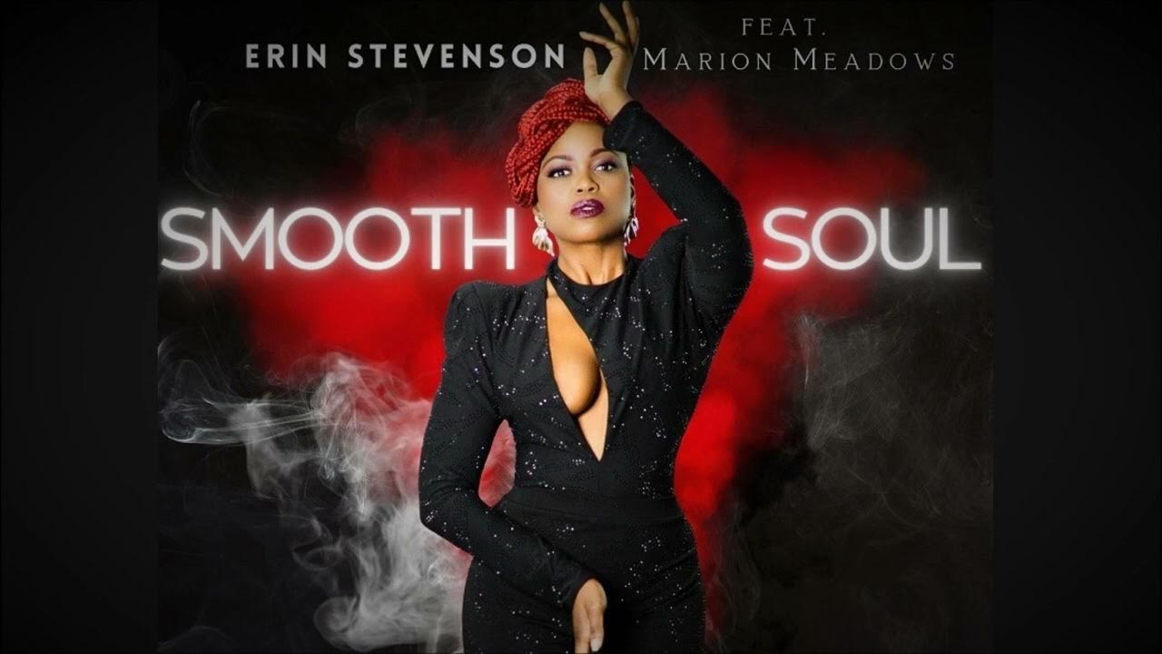Erin Stevenson featuring Marion Meadows - Smooth Soul *THE SMOOTHJAZZ LOFT* - YouTube