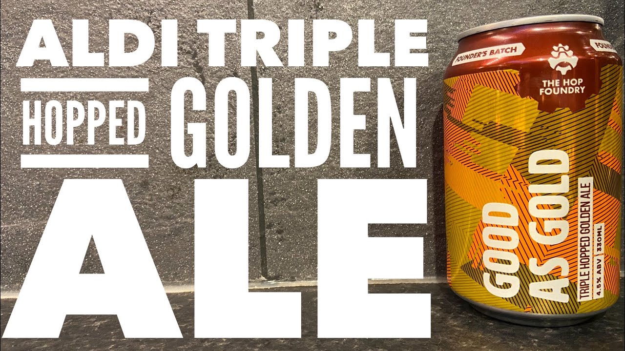 Aldi The Hop Foundry Good As Gold Triple Hopped Golden Ale | Aldi Craft ...
