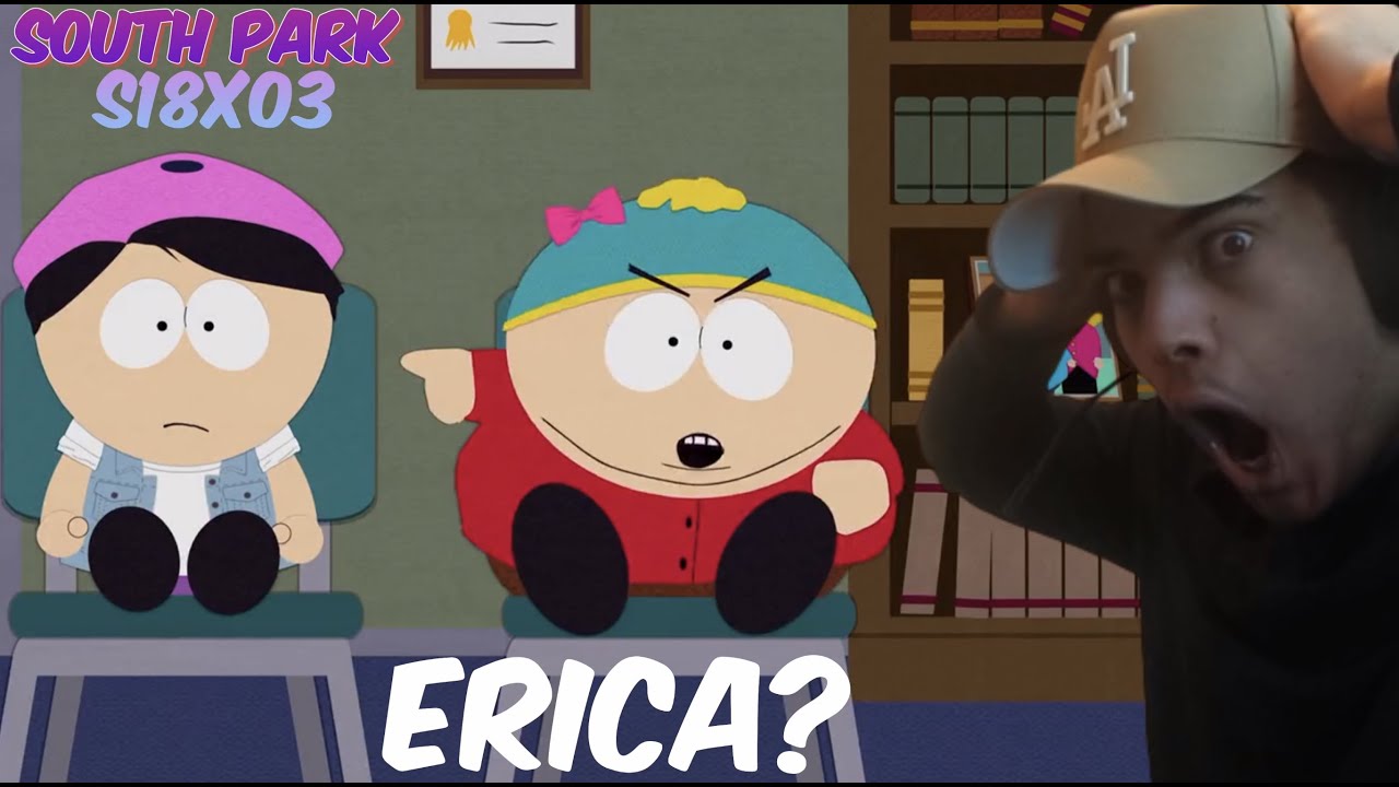 South Park Season 18 Episode 3 | The Cissy | Reaction (Erica?) - YouTube