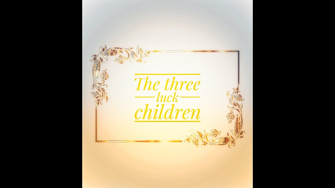 LEARN ENGLISH THROUGH STORY The three luck children - YouTube