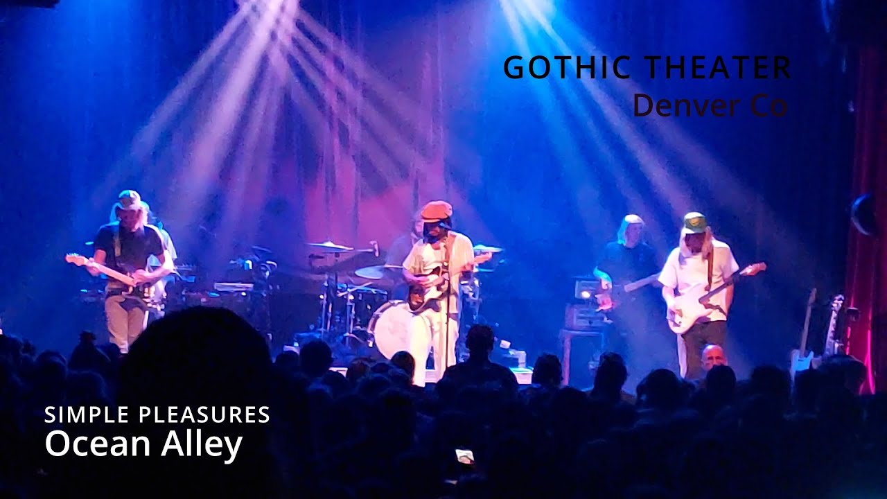 Simple Pleasures - OCEAN ALLEY LIVE at the Gothic Theater Denver Co 29 ...