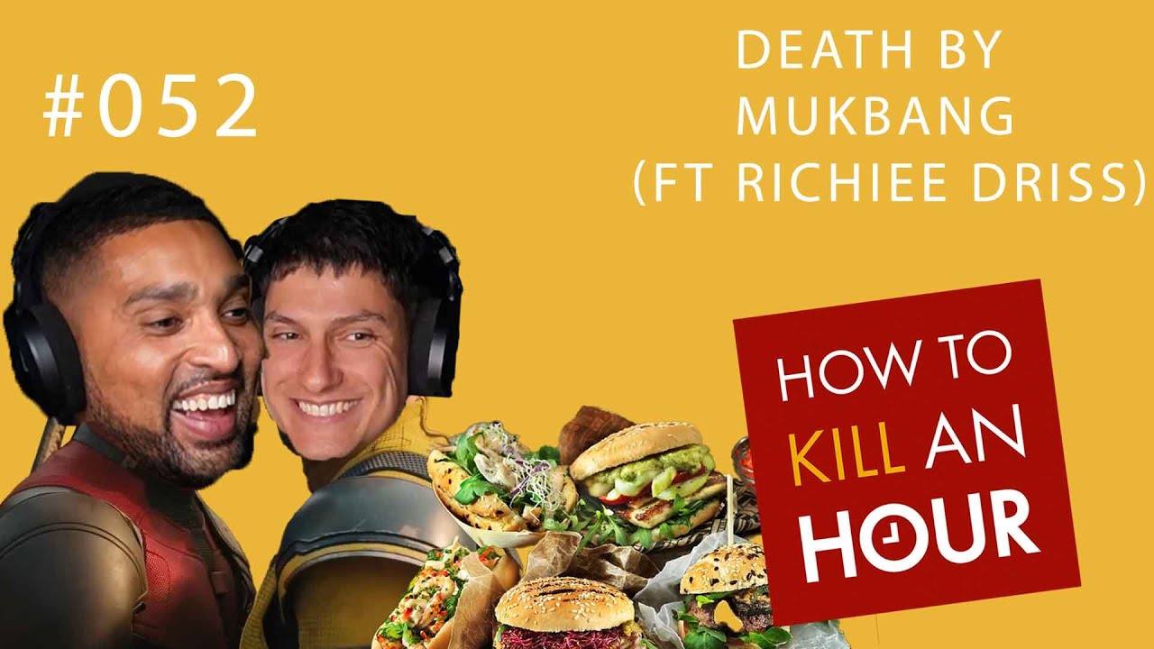 052 - Death by Mukbang Ft Richiee Driss - YouTube