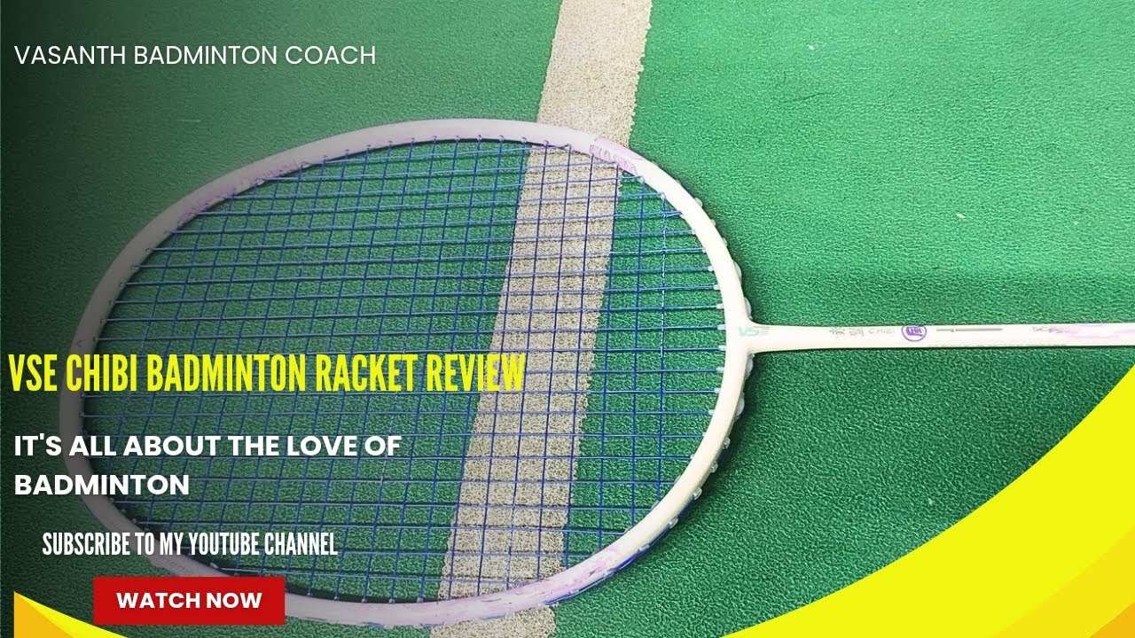 VSE chibi badminton racket review #vasanthbadmintoncoach # ...