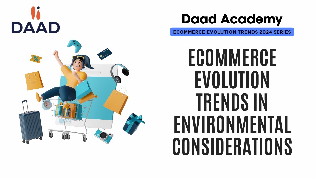 E-commerce Evolution Trends in Environmental Considerations | Video 06 ...